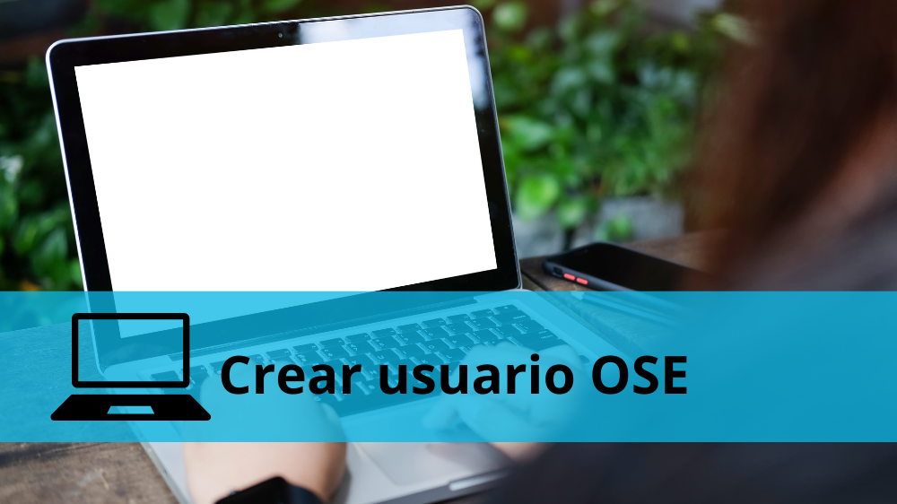 Cómo crear un usuario OSE 【2025